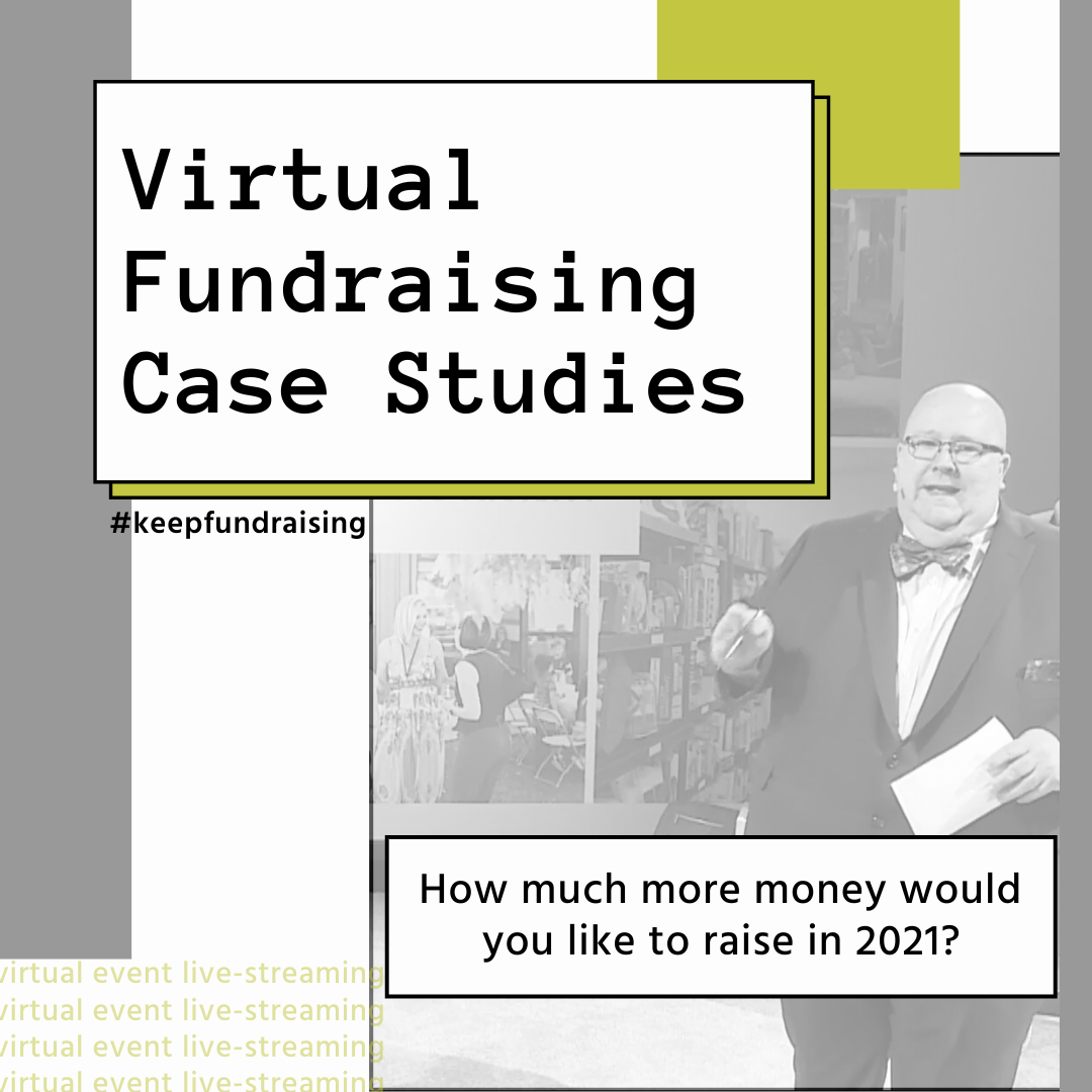 Virtual Fundraising Case Studies